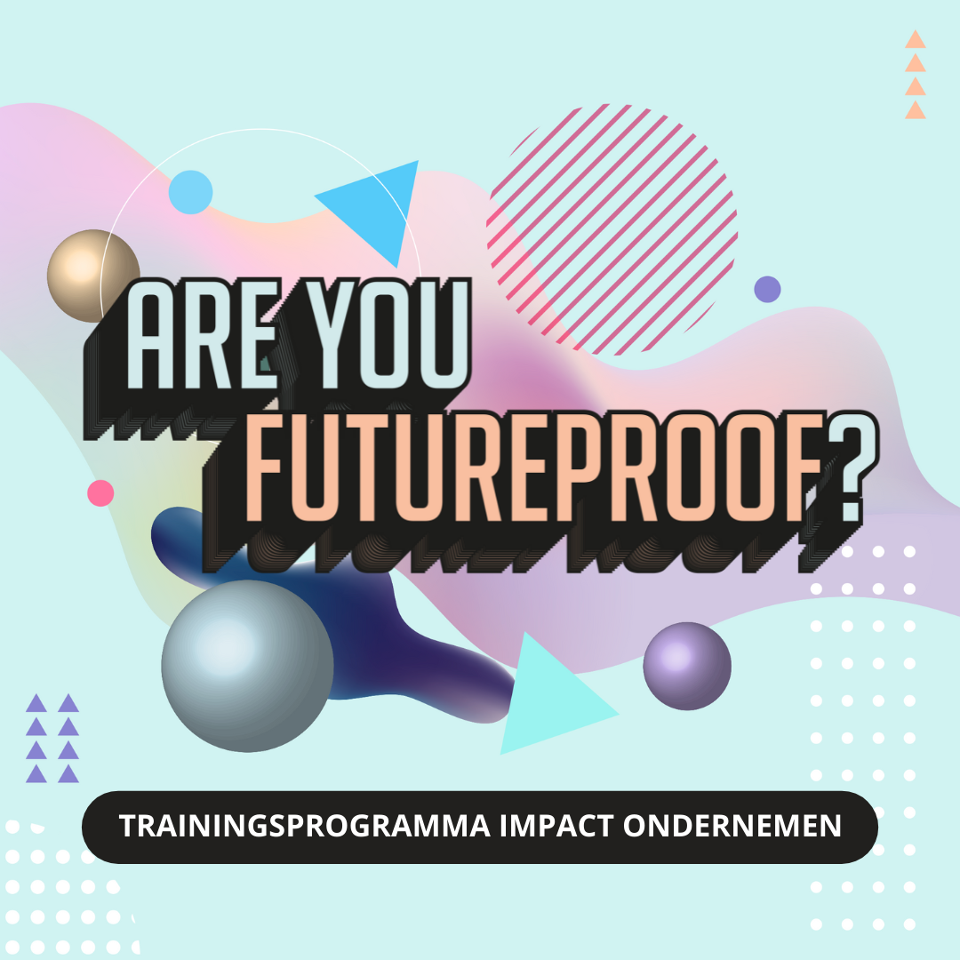 Futureproof - bouw aan je toekomst!
